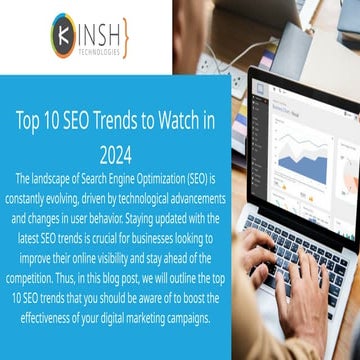 Top 10 SEO Trends to Watch in 2024 - Kinsh Technologies | PPT