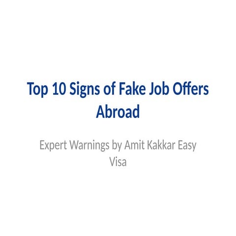 Top 10 Signs of Fake Job Offers Abroad – Amit Kakkar Easy Visa Warnings ...