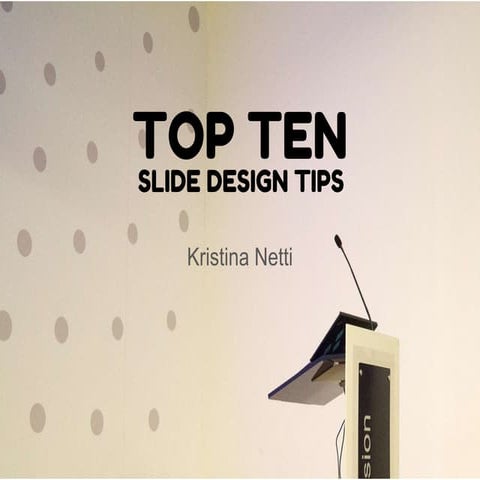 Top 10 slide tips | PPT
