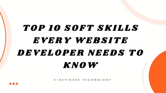 Top 10 Soft Skills Every Website Developer Needs To Knowpptx Free Download