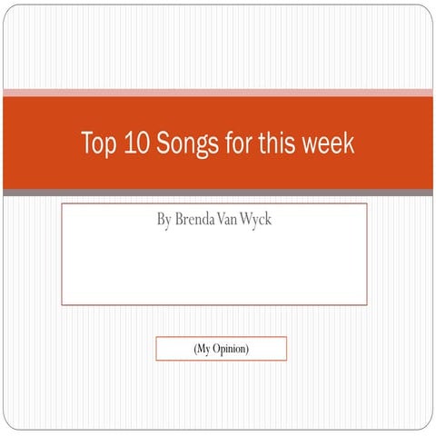 Top 10 Songs For This Week | PPTX | Contemporary Hits/Pop/Top 40 | Music
