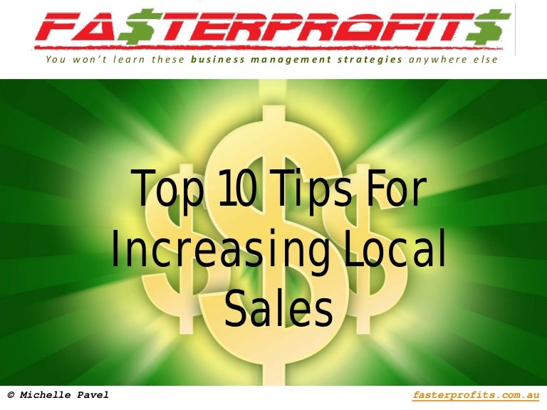 Top 10 Tips For Increasing Local Sales Top 10 Tips For Increasing Local Sales