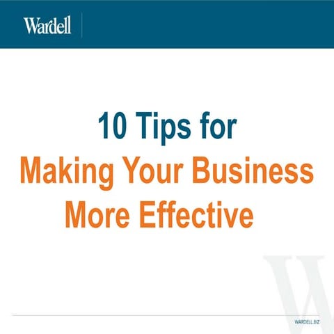 Top 10 Tips for Making Your Business More Effective | PPT