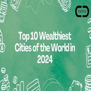 Top 10 Wealthiest Cities of the World in 2024 (1).pdf | Asia Travel ...