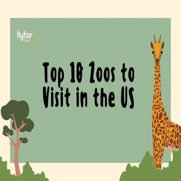 Top 10 Zoos to Visit in the United States! | PDF