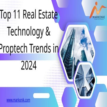 Top 11 Real Estate Technology & Proptech Trends in 2024 - Future of Real Estate.pptx