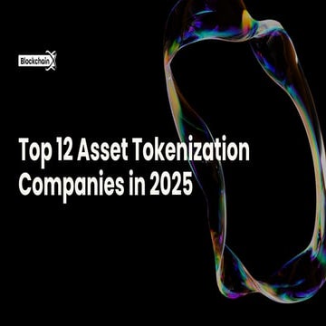 Top 12 Asset Tokenization Companies in 2025.pdf