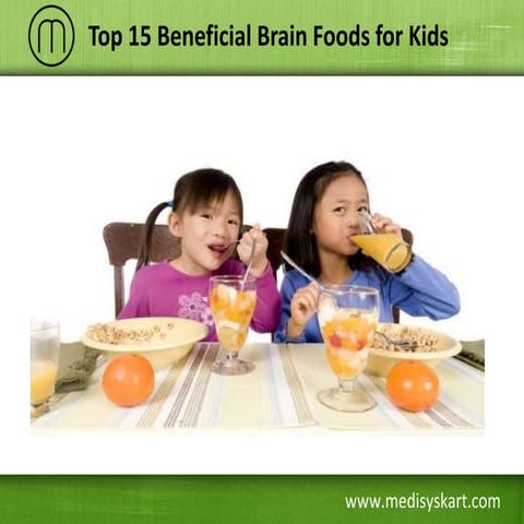 Top 15 Beneficial Brain Foods for Kids | PPTX