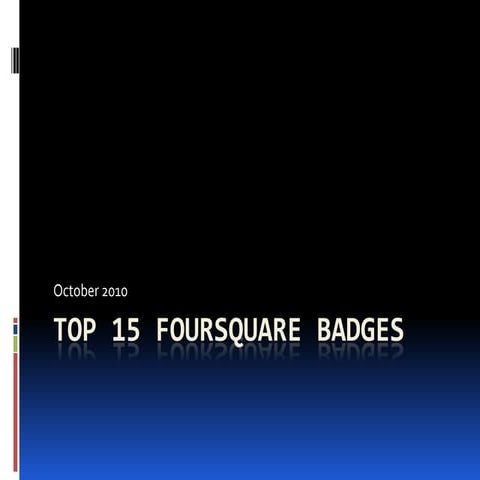 Top 15 foursquare badges | PPTX