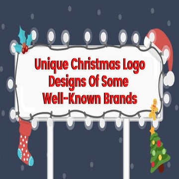 Unique Christmas Logo Designs Of Some Well-Known Brands | PDF