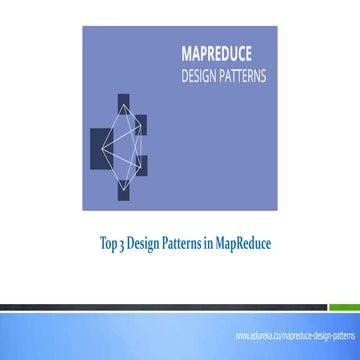 Top 3 design patterns in Map Reduce | PPT
