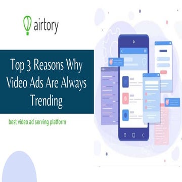 Top 3 Reasons Why Video Ads Are Always Trending | PPTX