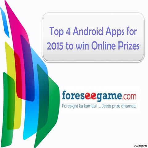 Top 4 Android Apps to Win Attractive Prizes | PPT | Free Download