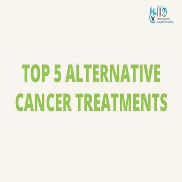 Top 5 alternative cancer treatments | PPT