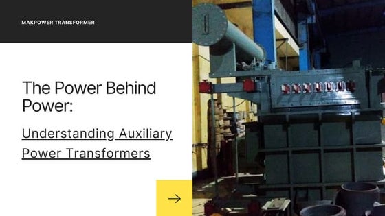 The Role and Function of Auxiliary Transformers in Electrical Systems | PPT