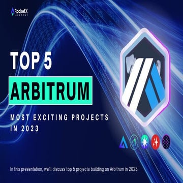 Top 5 Arbitrum Most Exciting Projects in 2023.pdf