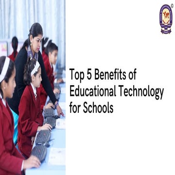 Top 5 Benefits of Educational Technology for Schools.pdf