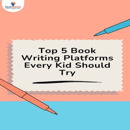 Top 5 Book Writing Platforms Every Kid Should Try E-BOOK.pdf