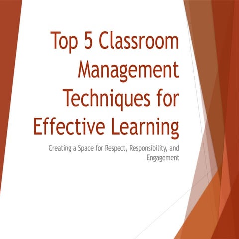 Top 5 Classroom Management Techniques For Effective Learning Pptx