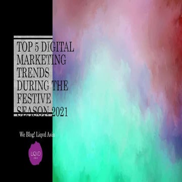 Top 5 digital marketing trends during the festive season 2021 | PPT