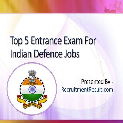Top 5 Entrance Exam For Indian Defence Jobs | PPTX