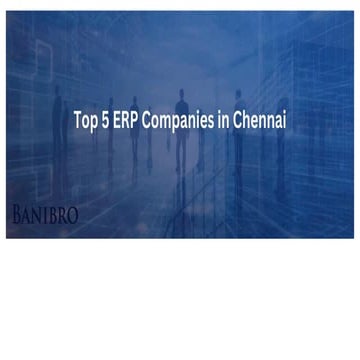 Top 5 ERP Companies in Chennai Banibro IT Solutions.pdf