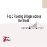 Top 5 floating bridges across the world | PPTX