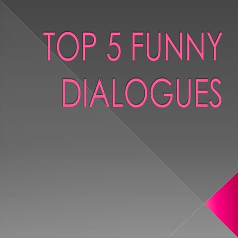 Top 5 funny dialogues | PPT