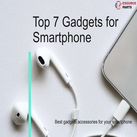 Top 7 Gadgets for Smartphone | PPT