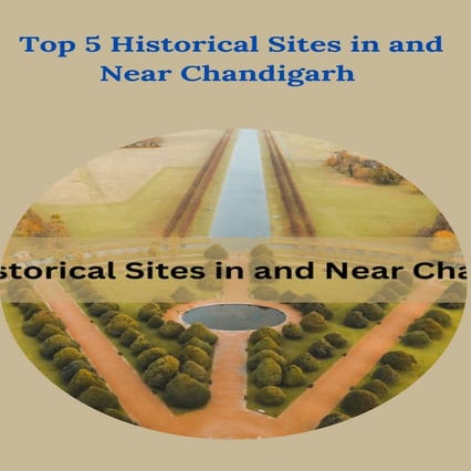 Top 5 Historical Sites in and Near Chandigarh Mohit Bansal Chandigarh .pdf