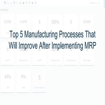 Top 5 manufacturing processes that will improve after implementing mrp ...