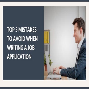 Top 5 Mistakes to Avoid When Writing a Job Application | PPTX