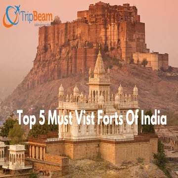 Top 5 Must Visit Forts Of India- Tripbeam.com.pdf