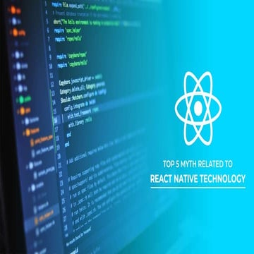 TOP 5 MYTHS RELATED TO REACT NATIVE TECHNOLOGY | PPT