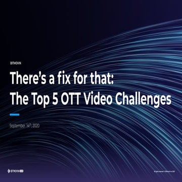 There's a fix for that: Top 5 OTT challenges & how to resolve them | PPT