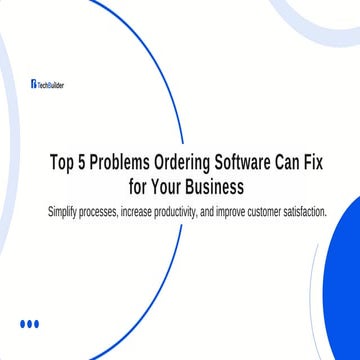 5 Problems Ordering Software Can Fix for Your Business | PDF