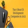 Top 5 React JS Development Companies in 2022.pptx
