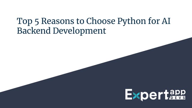 Top 5 Reasons to Choose Python for AI Backend Development | PPT Top 5 Reasons to Choose Python for AI Backend Development | PPT