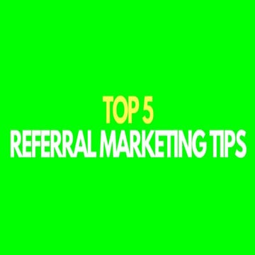 Top 5 Referral Marketing Tips - Small Business Marketing Tips Friday 12 ...