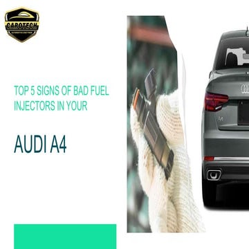 Top 5 Signs of Bad Fuel Injectors in your Audi A4 | PPT