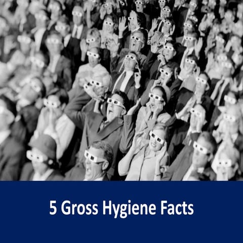 5 Gross Hygiene Facts | PPT