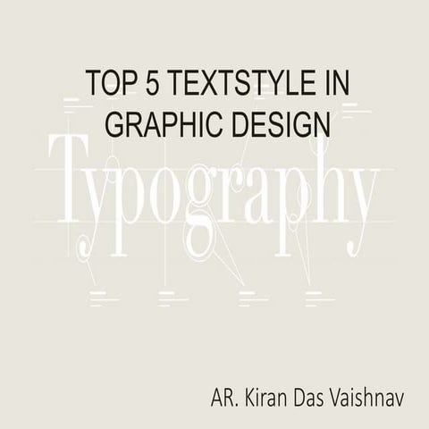 TOP 5 TEXTSTYLE IN GRAPHIC DESIGN.pptx