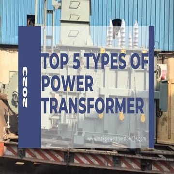 Top 5 Types of Power Transformer in Trends 2023 | PDF