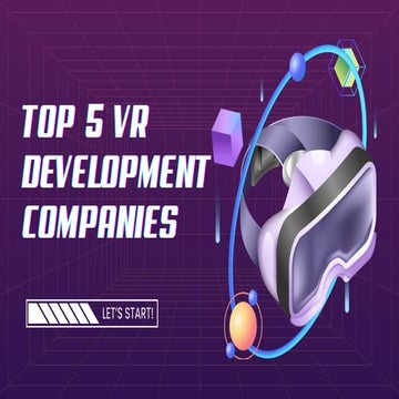 Top 5 Virtual Reality (VR) Development Companies | PDF