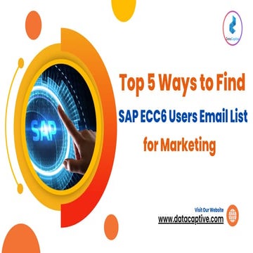 Top 5 Ways to Find SAP ECC6 Users Email List for Marketing.pdf