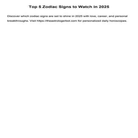 Top 5 Zodiac Signs 2025 with Future Predictions | PDF