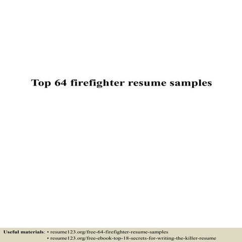 Top 64 firefighter resume samples | PPTX