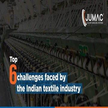 Top 6 Challenges Faced By The Textile Industry In India | PPTX