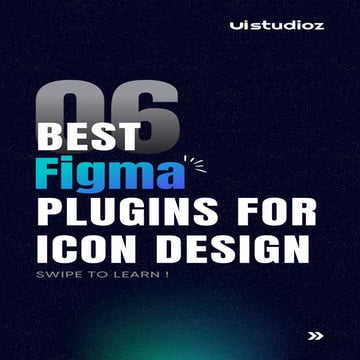 Top 6 Figma Plugins for Icon Design - Boost Your Design Workflow | PDF