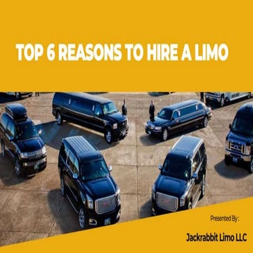 Top 6 reasons to hire a Limo.pptx